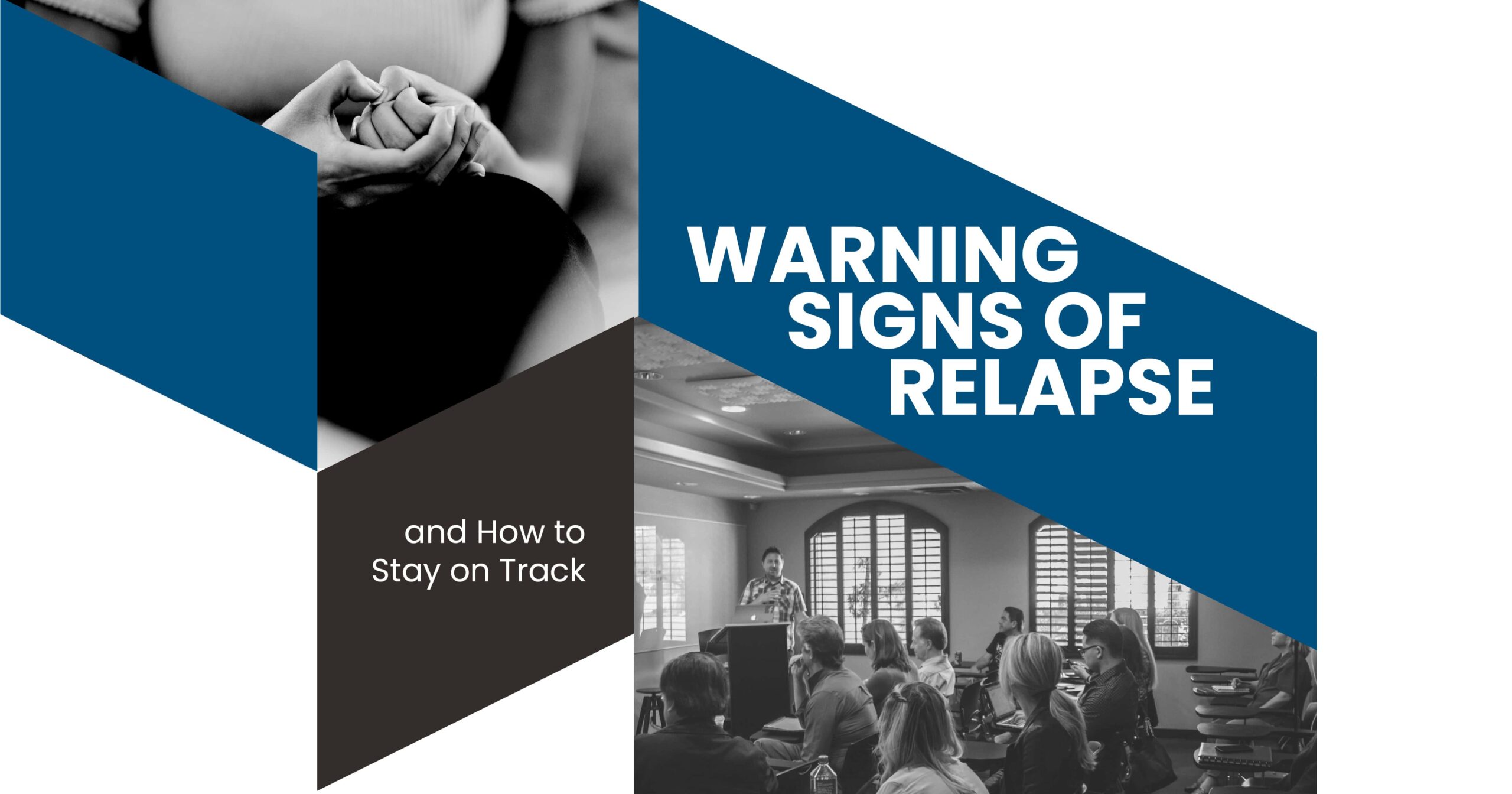 Relapse Warning Signs – Stay on Track in Visalia