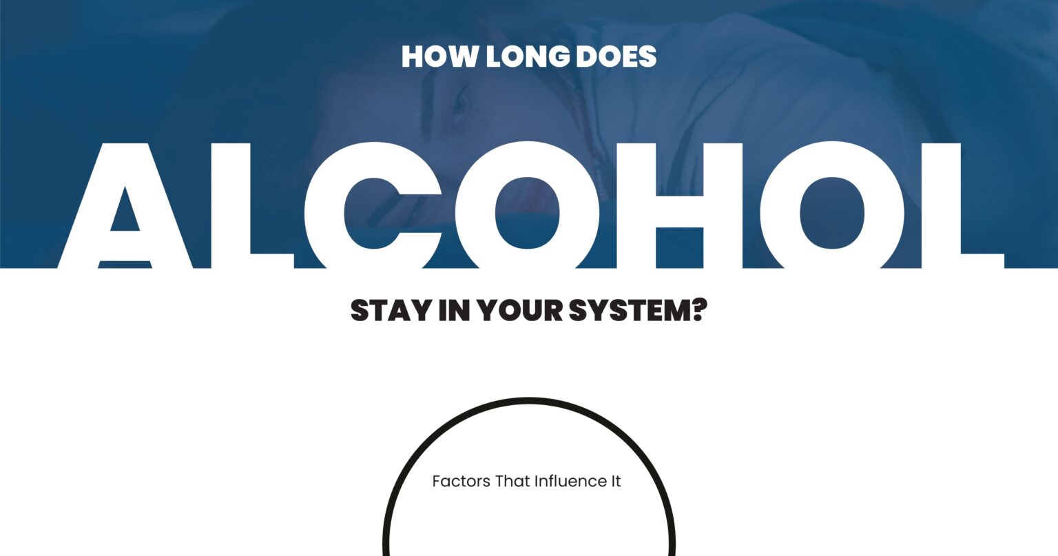 How Long Alcohol Stays in Your System